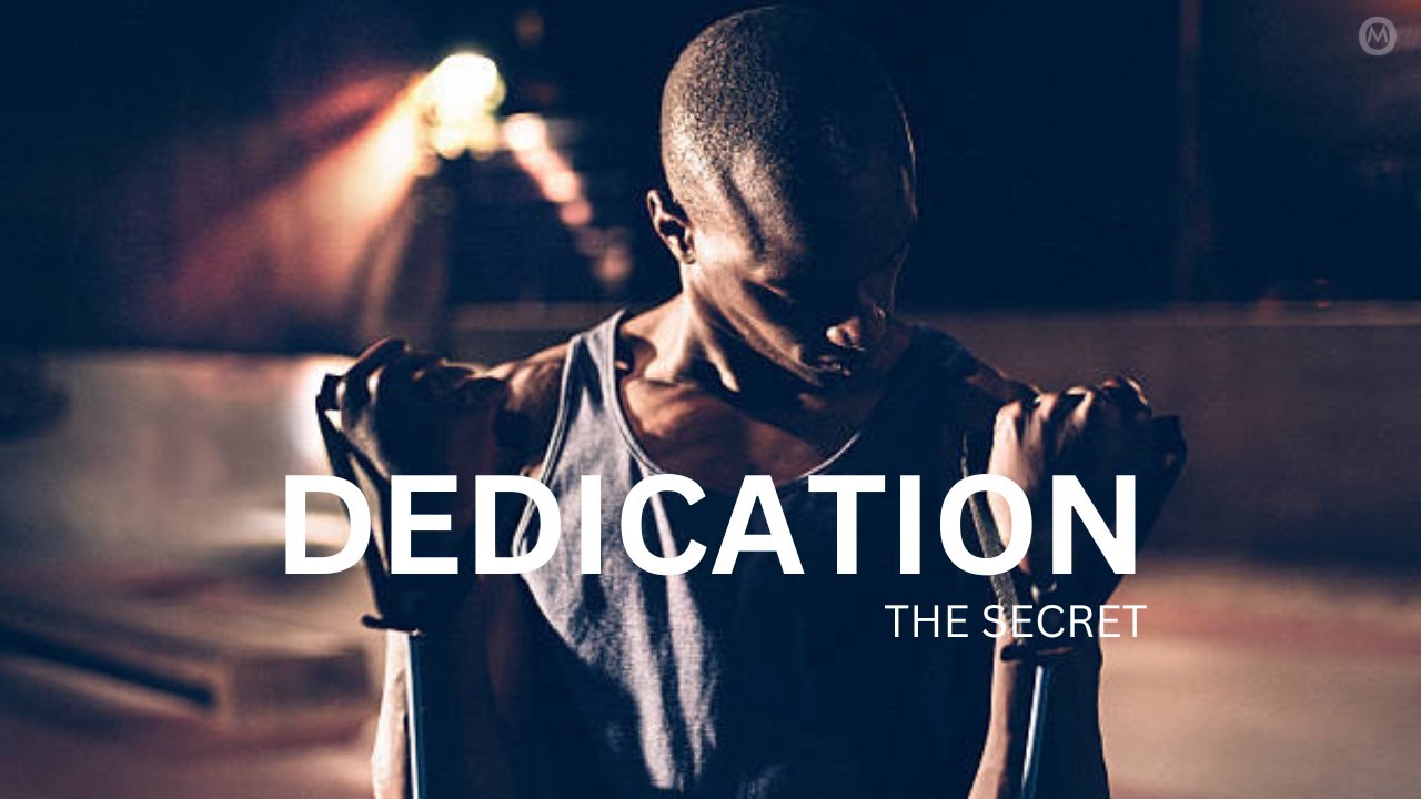 DEDICATION IS THE KEY TO SUCCESS - Powerful Motivational Speech - YouTube