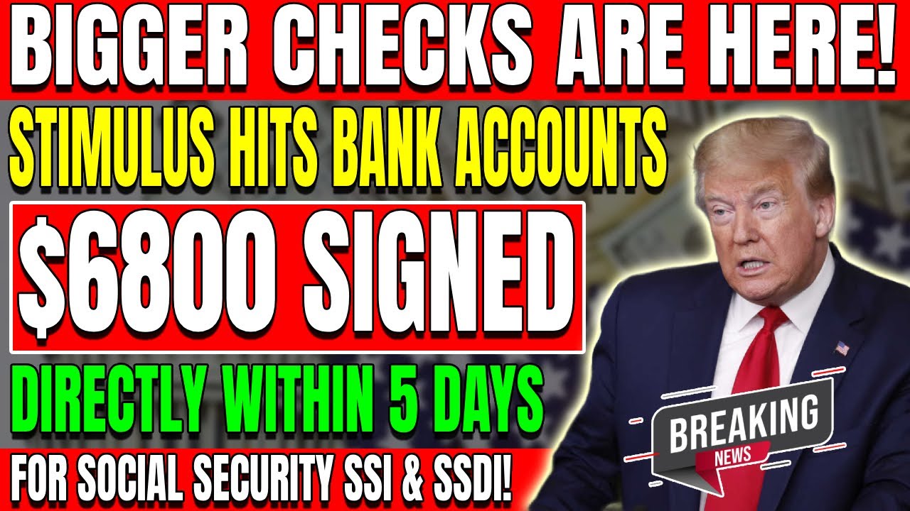 BIG CHECKS ARE HERE:$6,800 STIMULUS HITS BANK ACCOUNTS IN 5 DAYS FOR ...