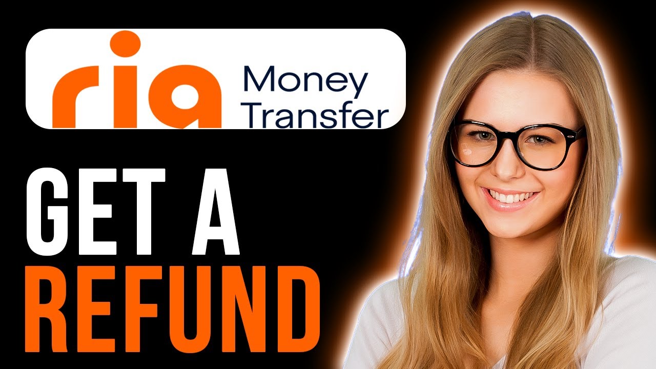 How to Get a Refund on Ria Money Transfer (Super Simple) - YouTube