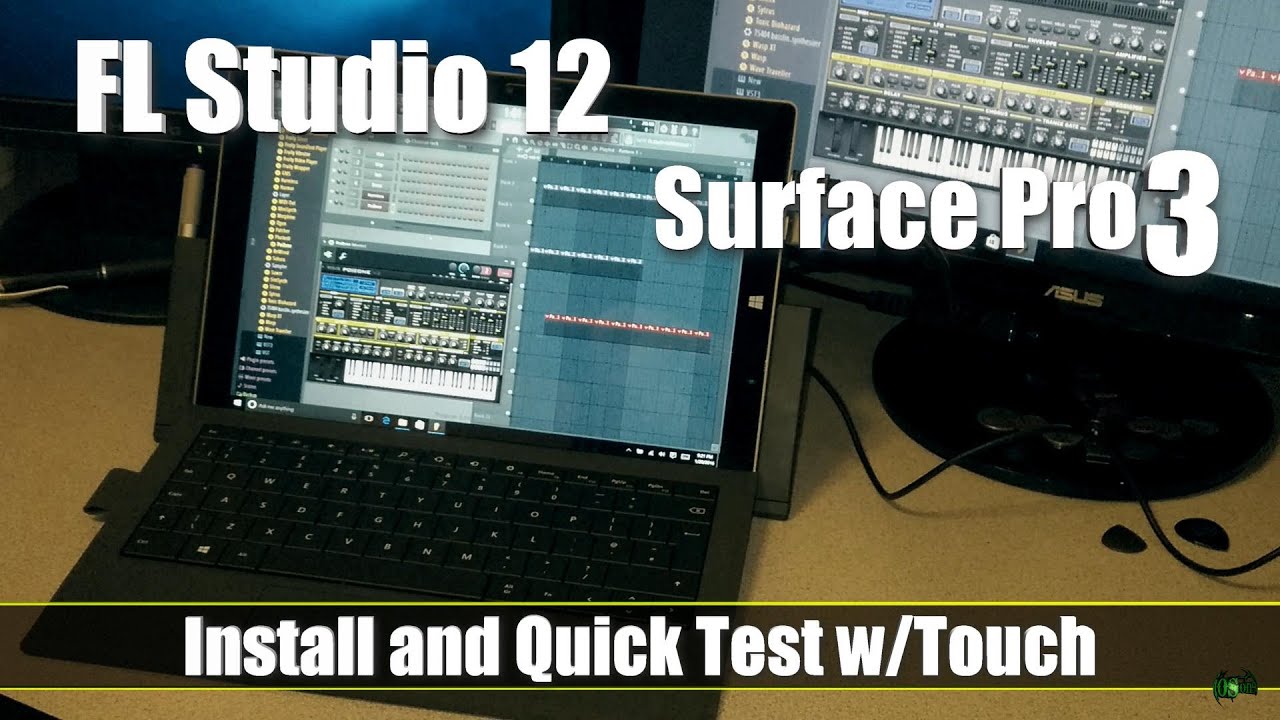 FL STUDIO 12 on a Surface Pro 3 - Install and Quick Test w/Touch - YouTube