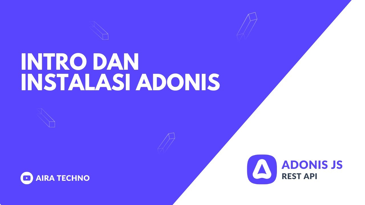 #01 Intro & Instalasi | Adonis REST API - YouTube