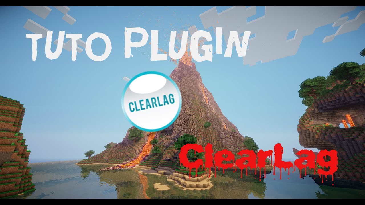 [TUTO PLUGIN] ClearLag - Plus de lag sur vôtre serveur - YouTube
