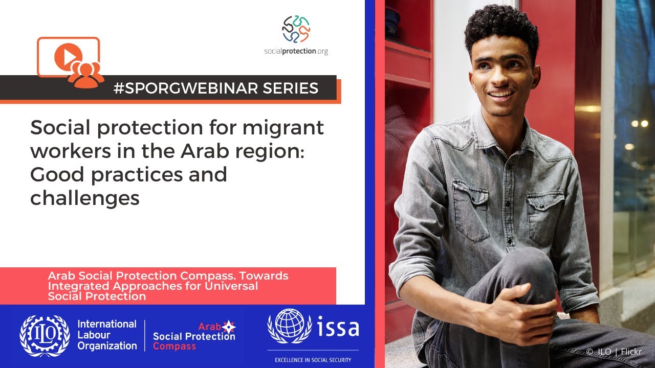 Social protection for migrant workers in the Arab region: Good ...