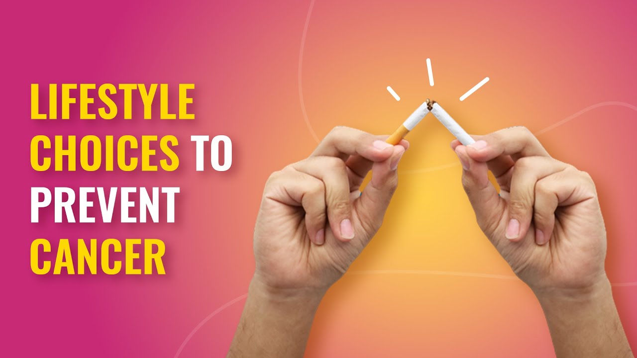 Lifestyle and Cancer | Lifestyle Choices to Prevent Cancer | MFine ...
