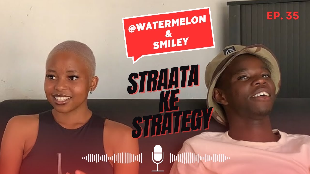 EPISODE 35: @Smiley_watermelon - 100K Subscribers | Relationships | Kagiso Mkhulisi | Future ...