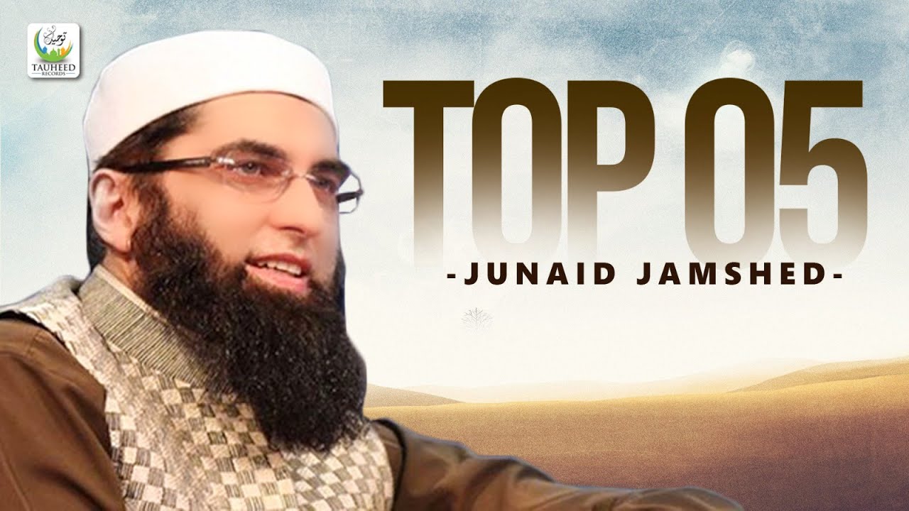 Junaid Jamshed | Jalwa E Janan | Top 5 Super Hit Kalams | Ae Nabi Pyare Nabi | Tauheed Islamic ...