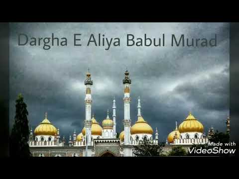 Dargha E Aaliya Babul murad ghazipur hundarhi - YouTube