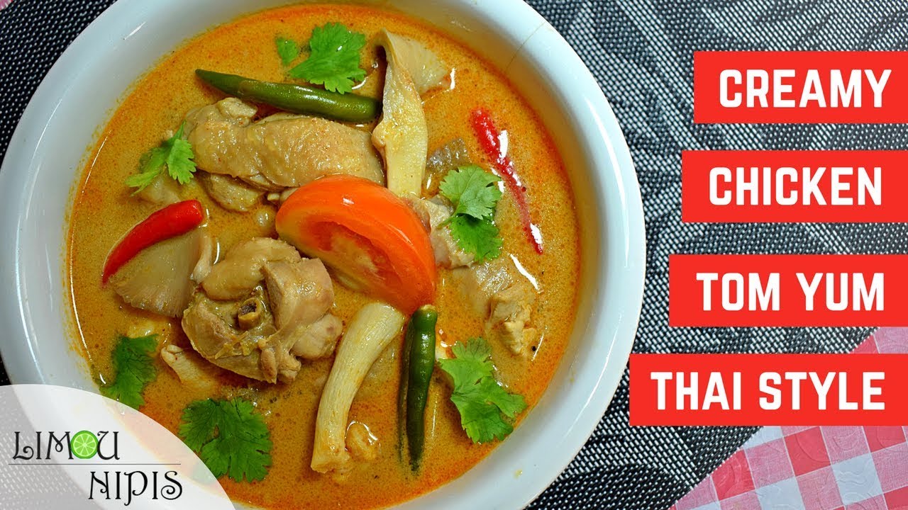 CREAMY CHICKEN TOM YUM THAI STYLE - YouTube