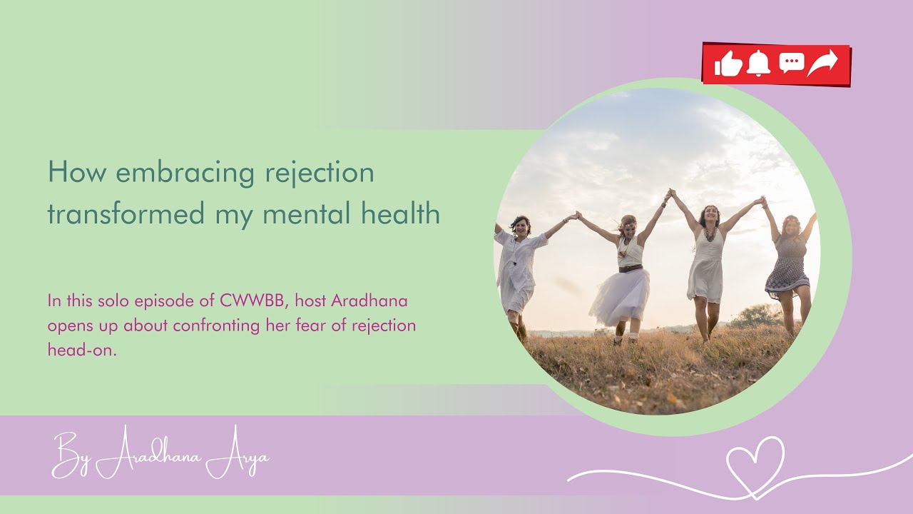 How embracing rejection transformed my mental health - YouTube