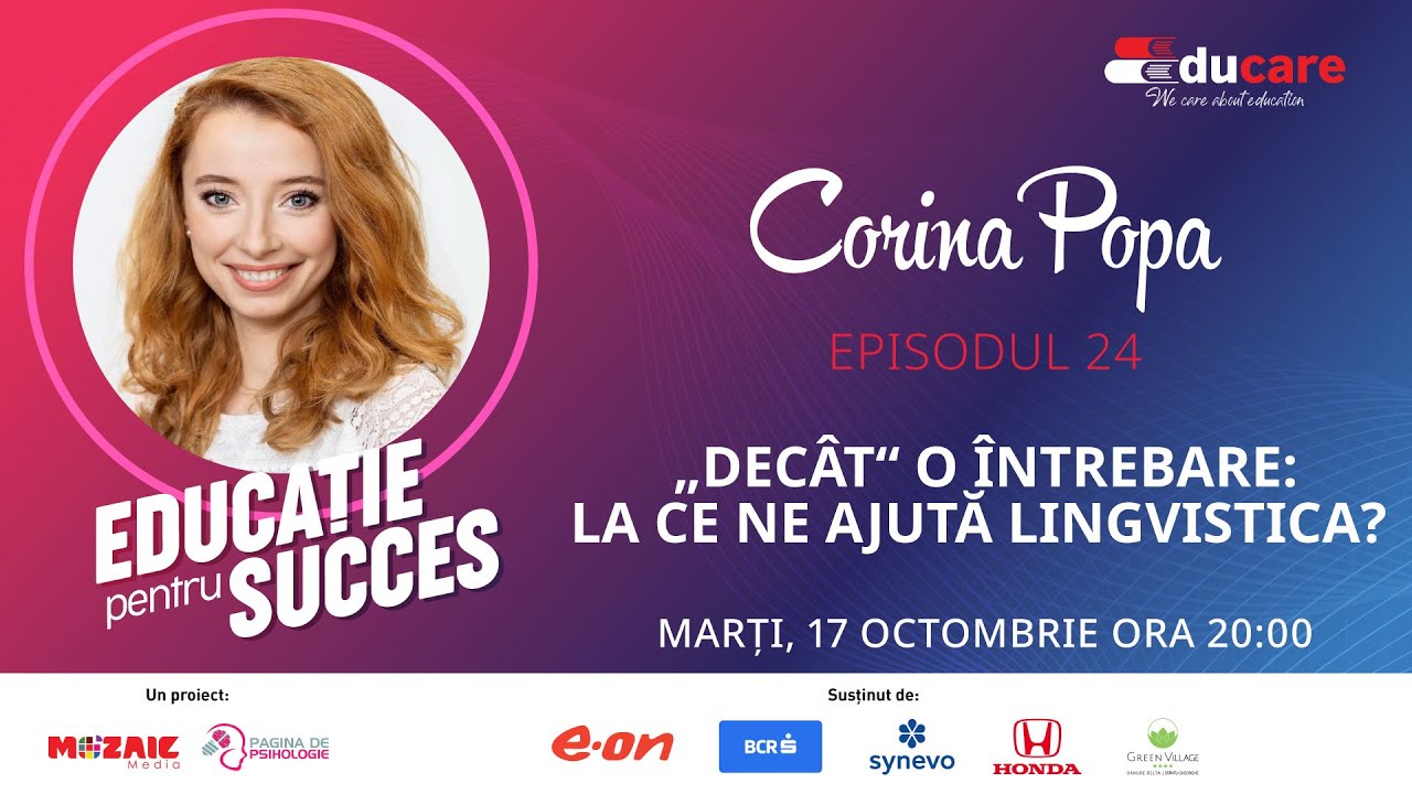 EDUCare (ep. 24) cu Corina Popa: „DECÂT“ o întrebare: la ce ne ajută lingvistica? - YouTube