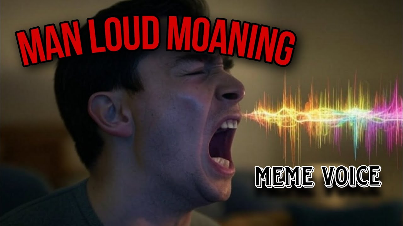 Man Freaky Loud Moaning Sound Effect Meme Template Aaaaaaaaaa Aaaaaaa 6651