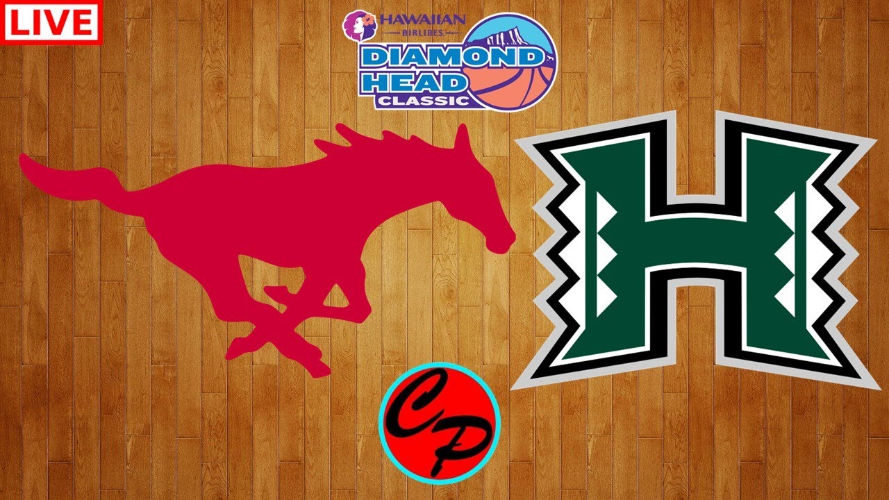 SMU vs HAWAII DIAMOND HEAD CLASSIC CHAMPIONSHIP COLLEGE BASKETBALL LIVE ...