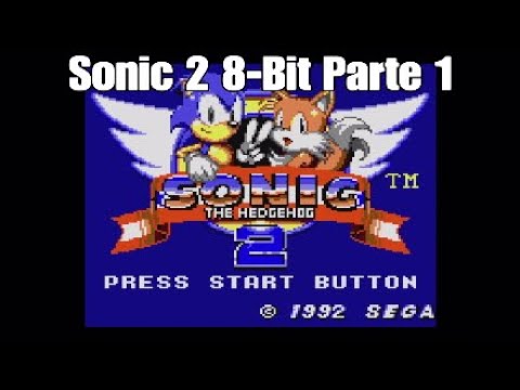 Sonic 2 8-Bit Parte 1 - YouTube