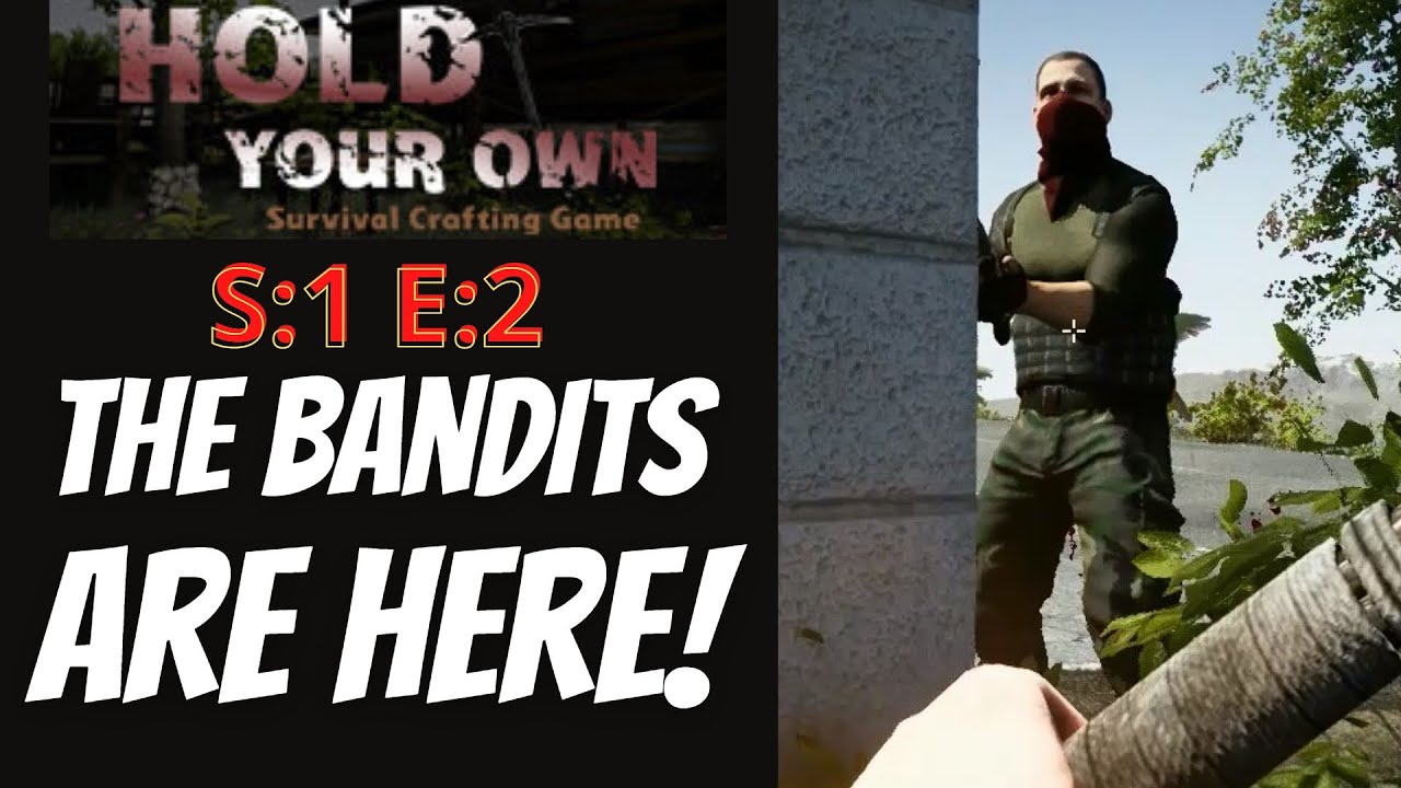 Hold Your Own (Gameplay) S:1 E:2 - The Bandits Are Here! - YouTube