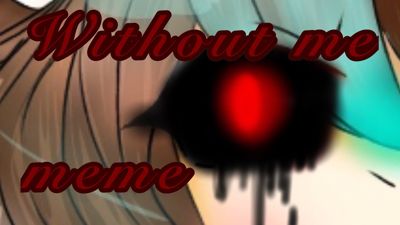 Without me meme [animation] - YouTube