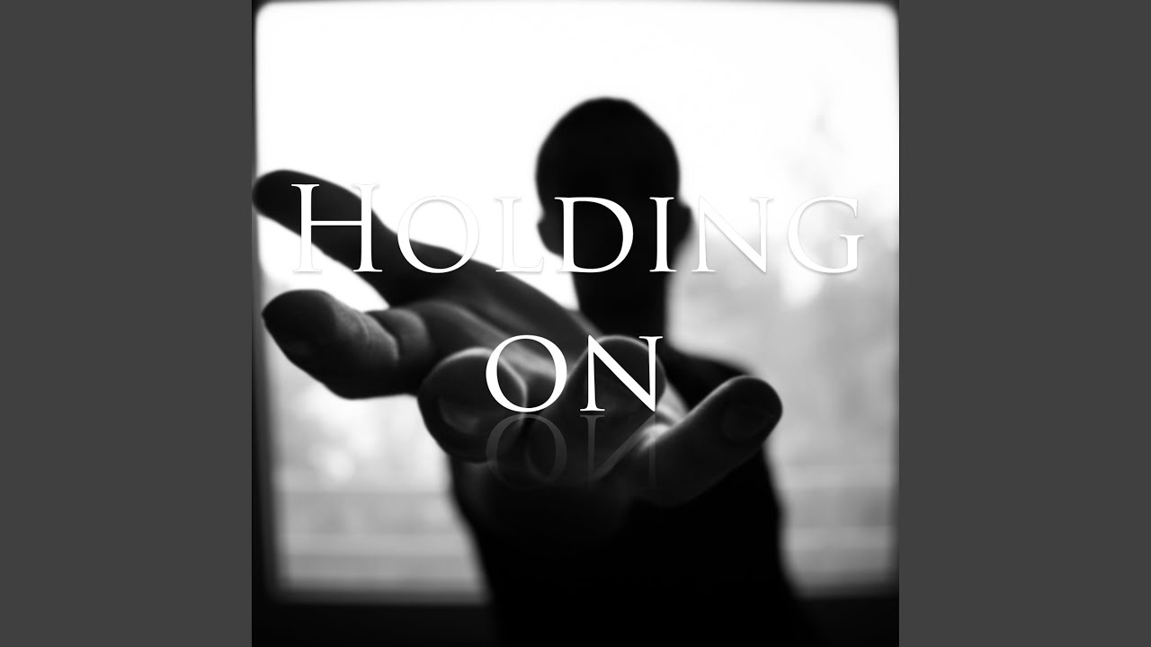 Holding on - YouTube