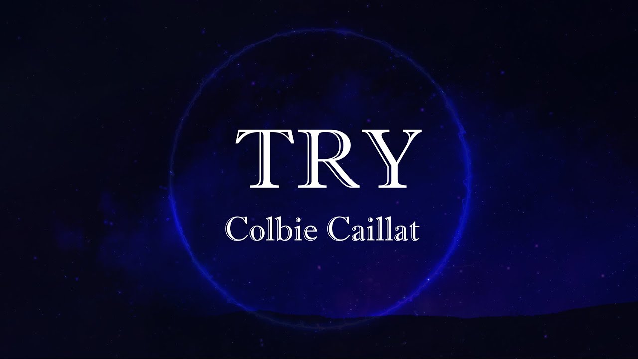 Try Colbie Caillat Lyrics Tumblr