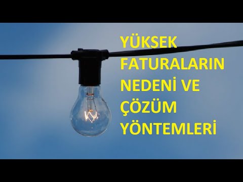 YÜKSEK ELEKTRİK FATURALARI VE NEDENLERİ