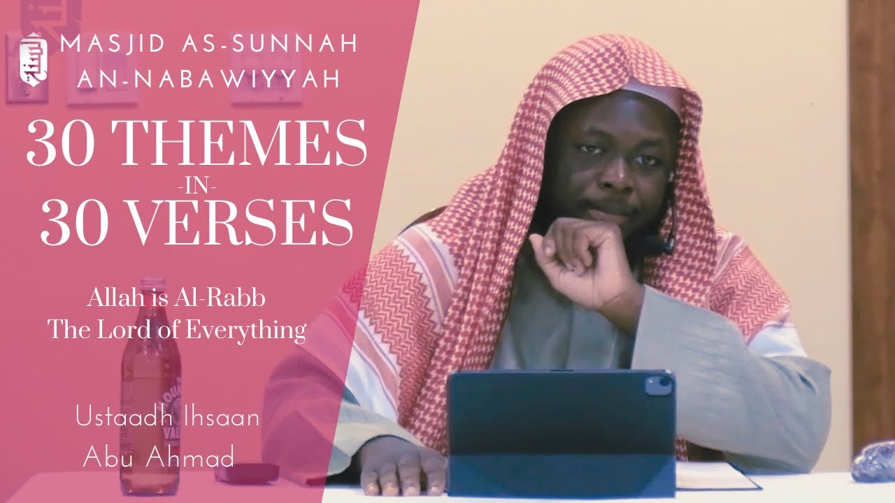 [LIVE] Allah is Al-Rabb, The Lord | 30 Themes in 30 Verses | Ustaadh ...
