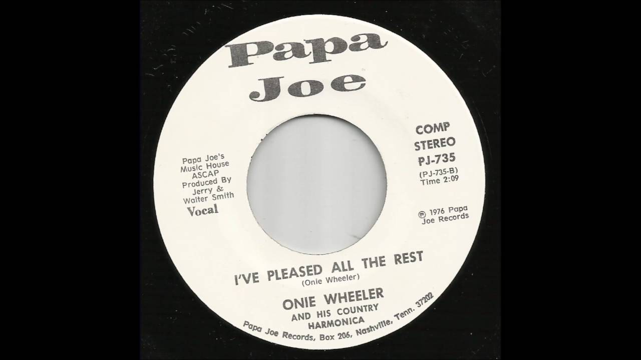 Onie Wheeler - I've Pleased All The Rest - YouTube