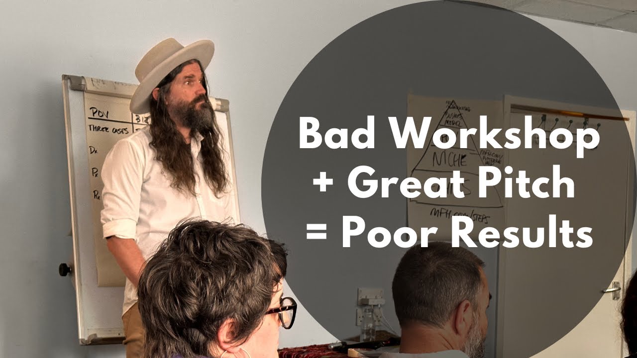 Bad Workshop + Great Pitch = Poor Results - YouTube