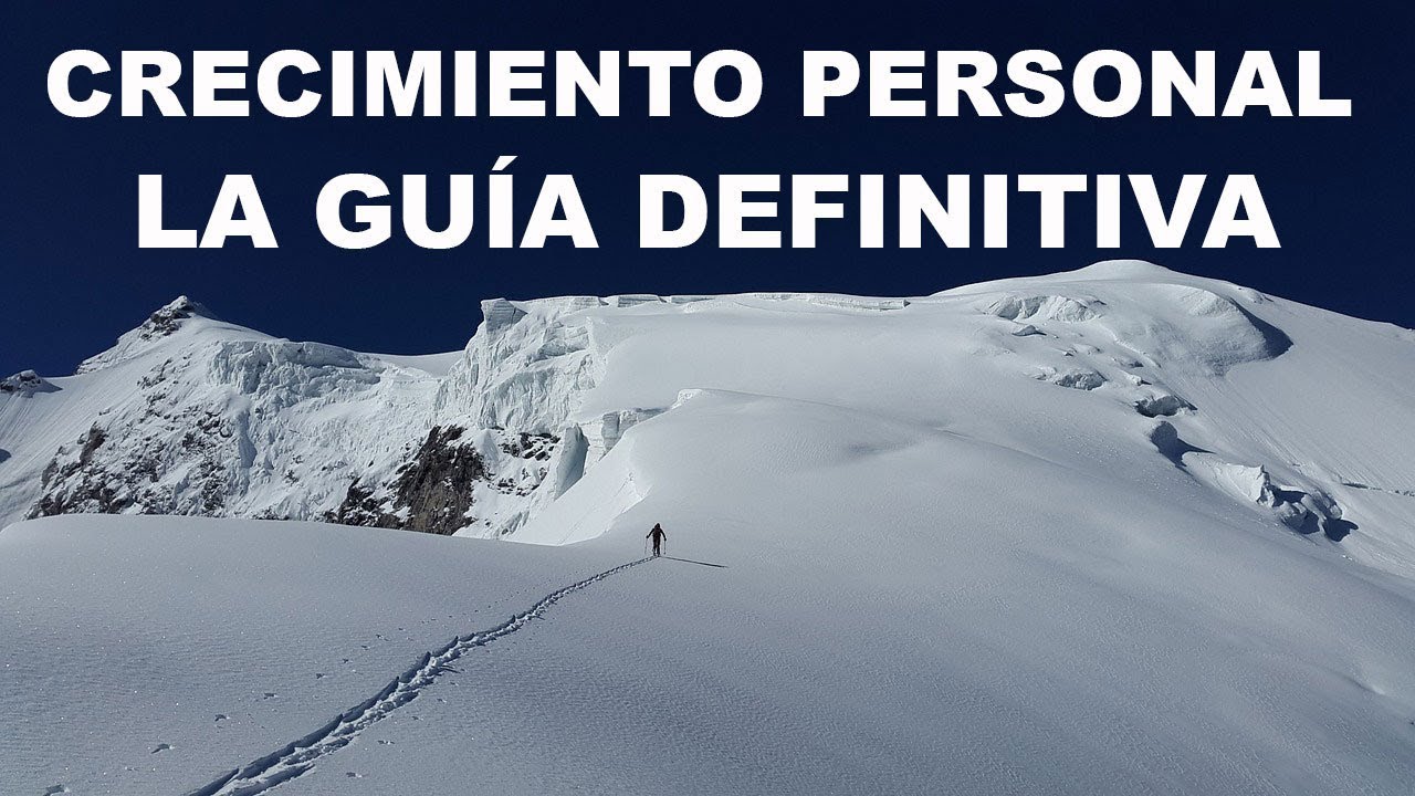 Crecimiento personal | La guía definitiva para tu desarrollo personal ...
