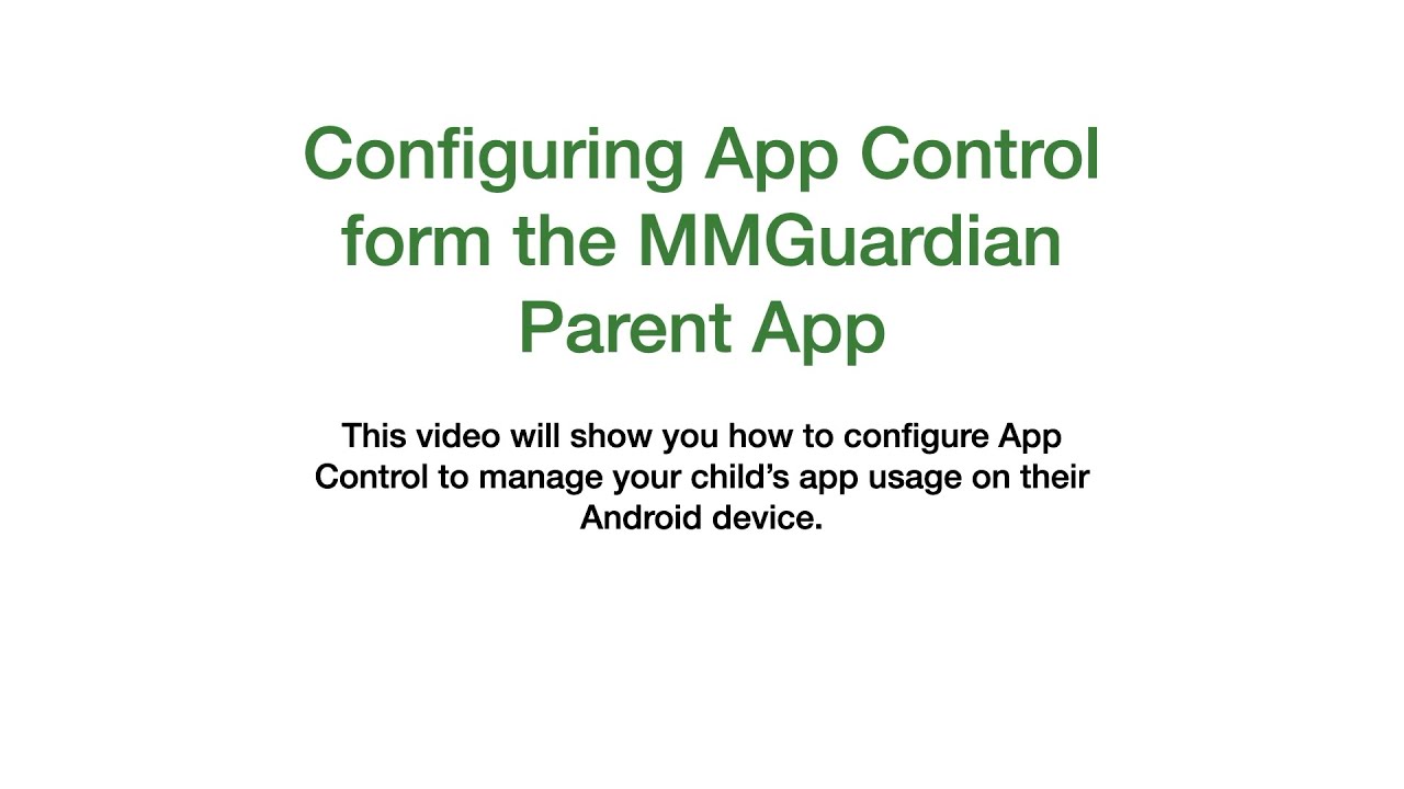 MMGuardian - Configuring App Control for your child's Android phone ...