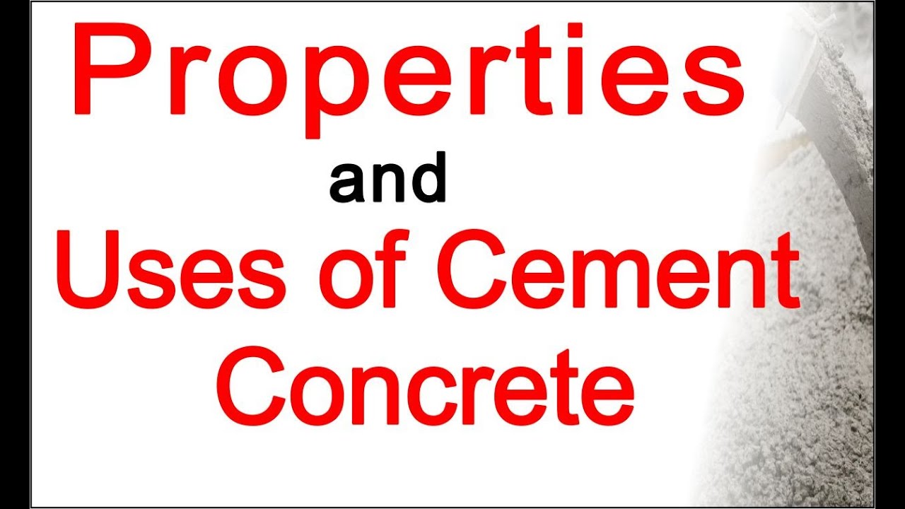 Properties and Uses of Cement Concrete, Civil Engineering and Building ...