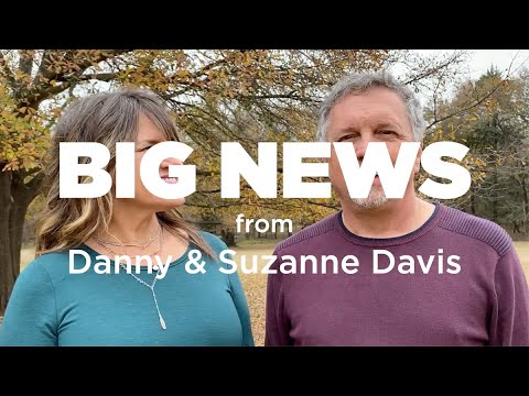 Big News from Danny & Suzanne Davis! - YouTube