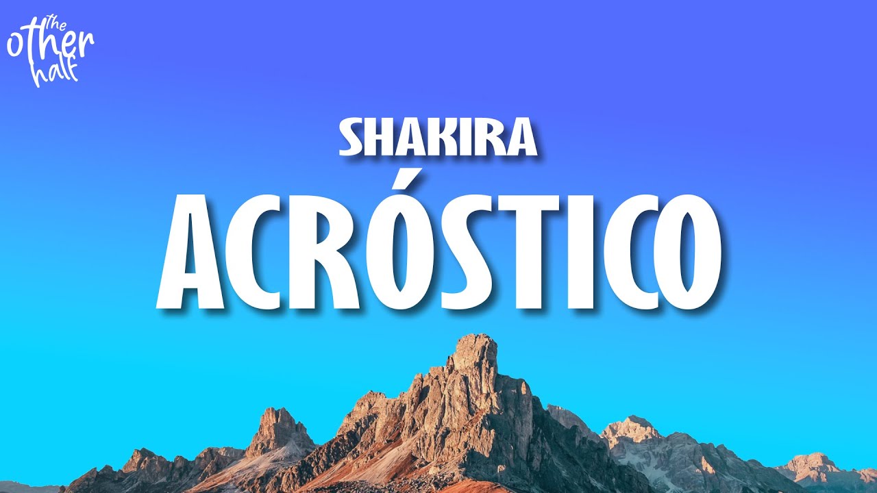 Shakira - Acróstico (Letra / Lyrics) - YouTube