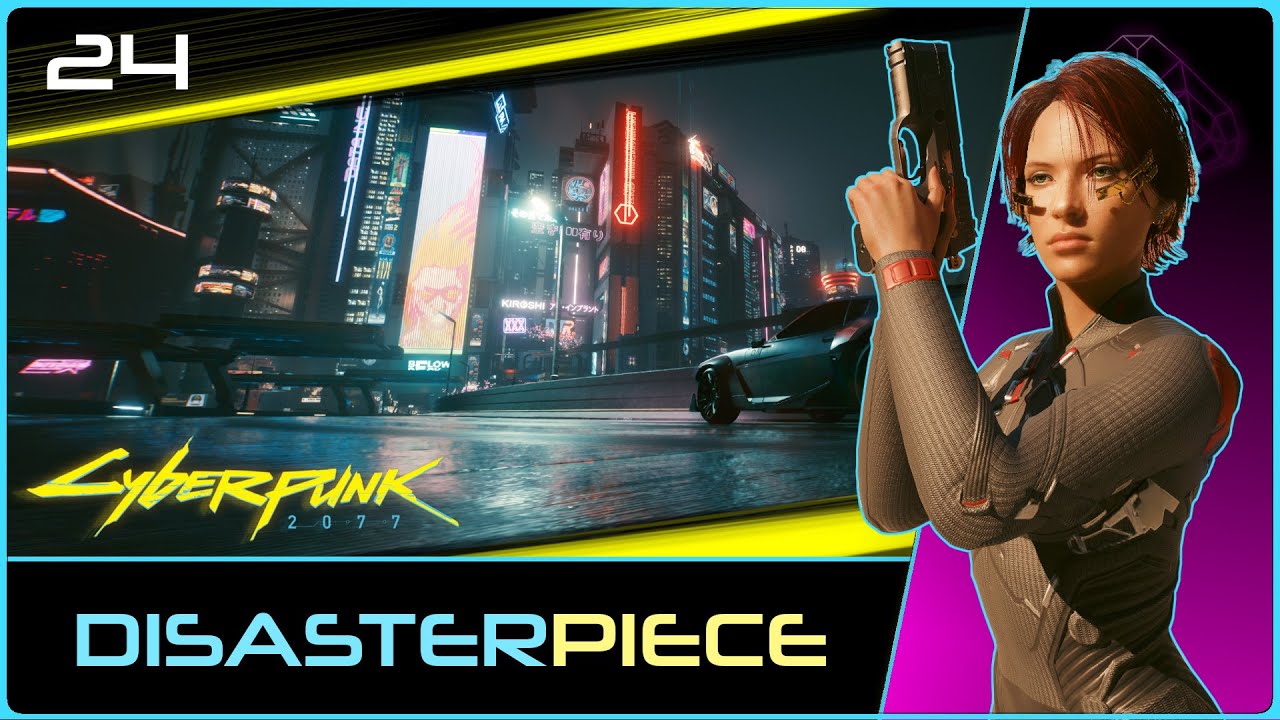Disasterpiece | CYBERPUNK (2.1) #24 - YouTube