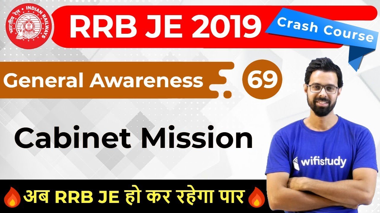 9:00 AM - RRB JE 2019 | GA by Bhunesh Sir | Cabinet Mission - YouTube