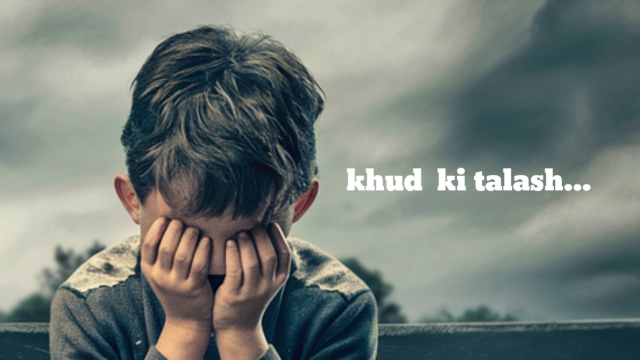 khud ki talash 😭💔 sad status||sad video||heart touching status||status ...