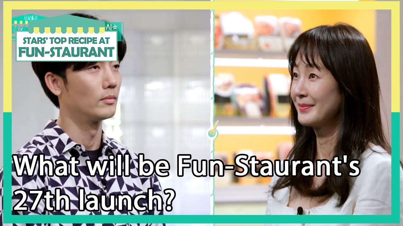 What will be Fun-Staurant's 27th launch? (Stars' Top Recipe at Fun ...