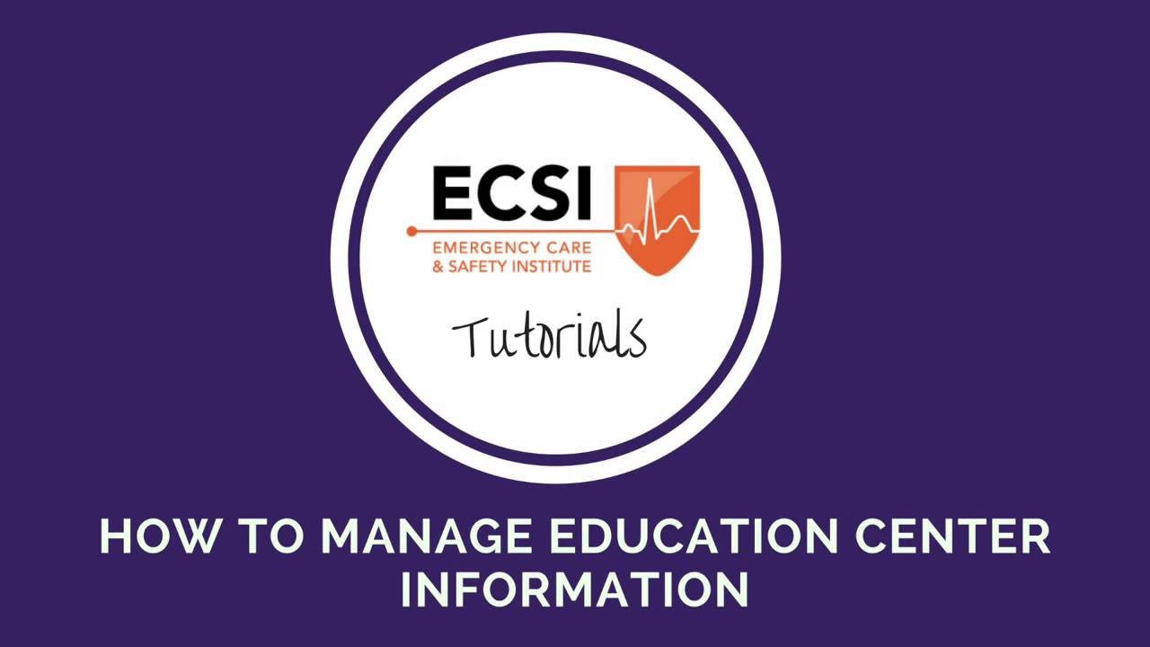 ECSI Tutorials: How to Manage Education Center Information - YouTube