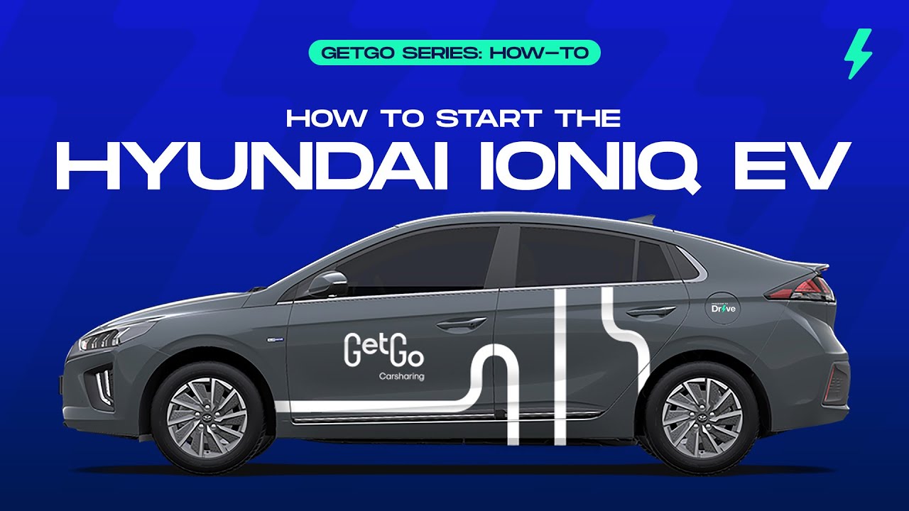 GetGo | How to start the Hyundai IONIQ EV - YouTube
