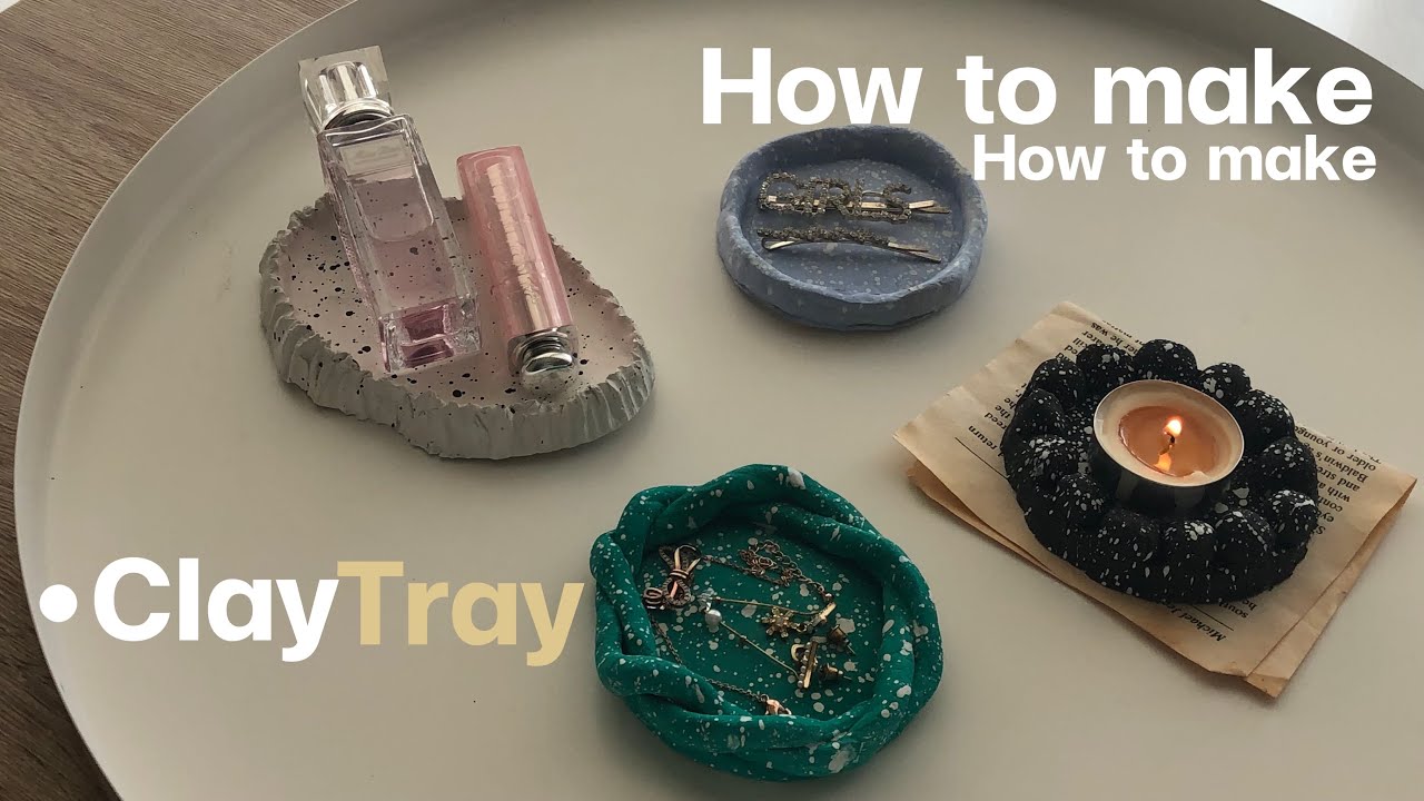 Clay Tray | ปั้นดินง่ายๆระหว่างกักตัวที่บ้านในยุคโควิด - YouTube