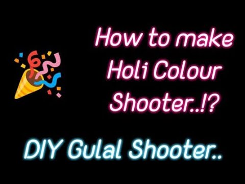 How to make Holi Colour Shooter | DIY Gulal Shooter | Holi Craft Idea ...
