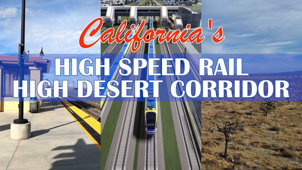 The OTHER California High Speed Rail | The High Desert Corridor ...
