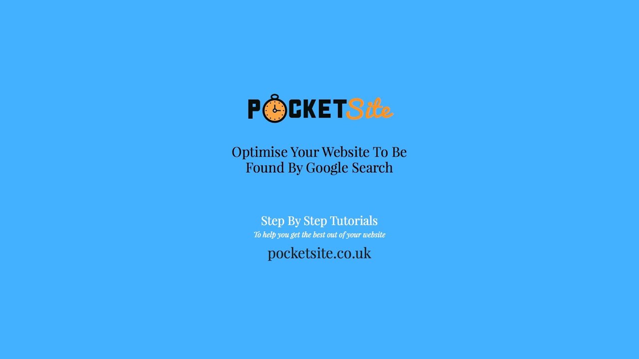 9. Pocket Site Tutorials - Optimise Your Website To Be Found On Google ...