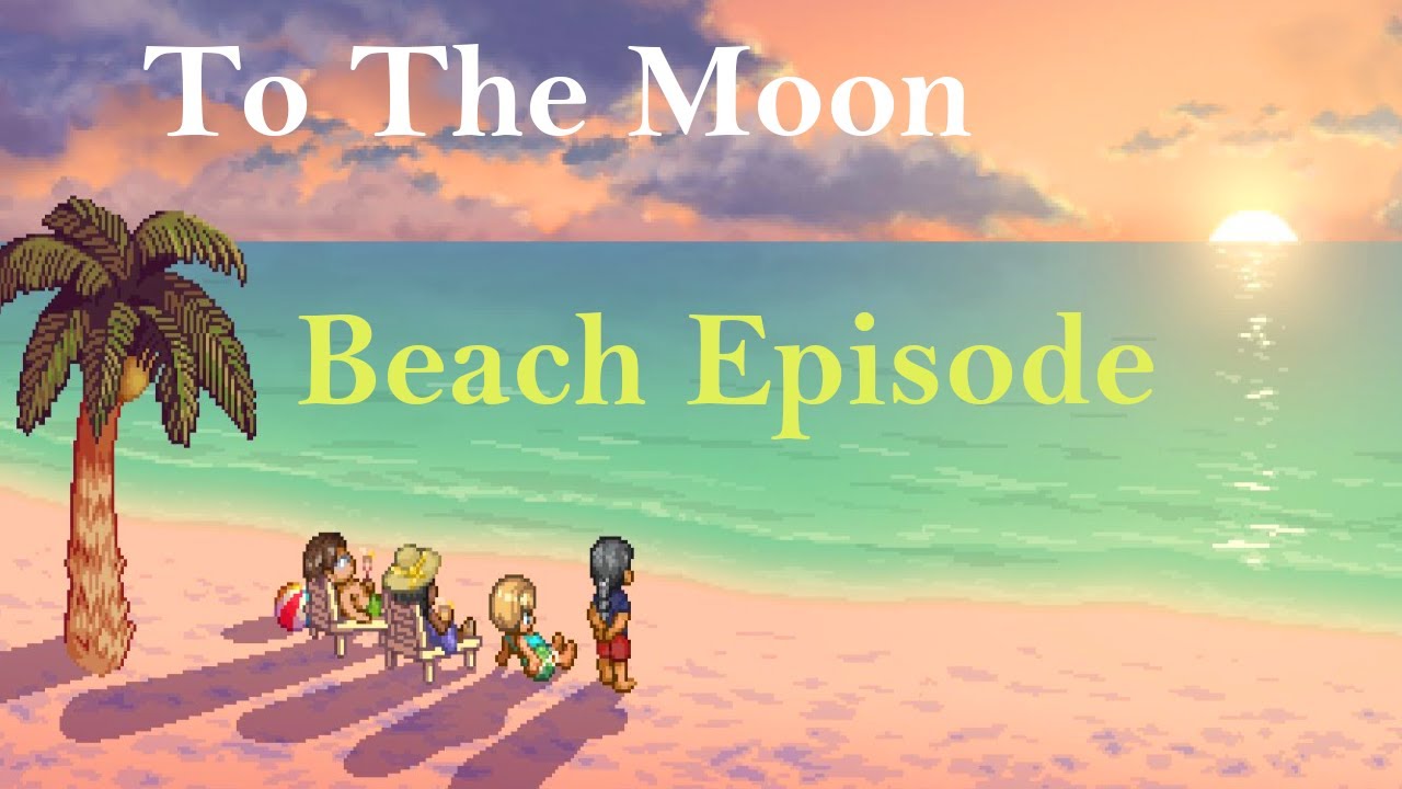 No Commentary To The Moon Beach Episode Live Walkthrough - YouTube