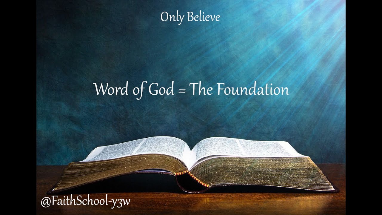 Word of God = The Foundation - YouTube