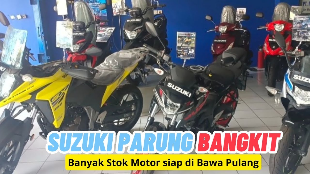 Suzuki Parung Bangkit Banyak Stok Motor Siap Dibawa Pulang - YouTube