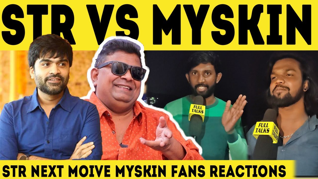 STR Next Movie Myskkin Fans Reactions | Myskin Recent Interview ...