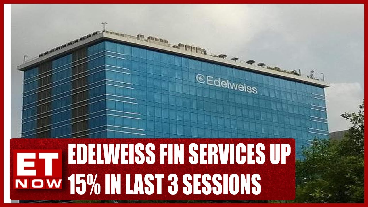 Edelweiss Financial Services Up 15% In Last 3 Sessions | Business News ...