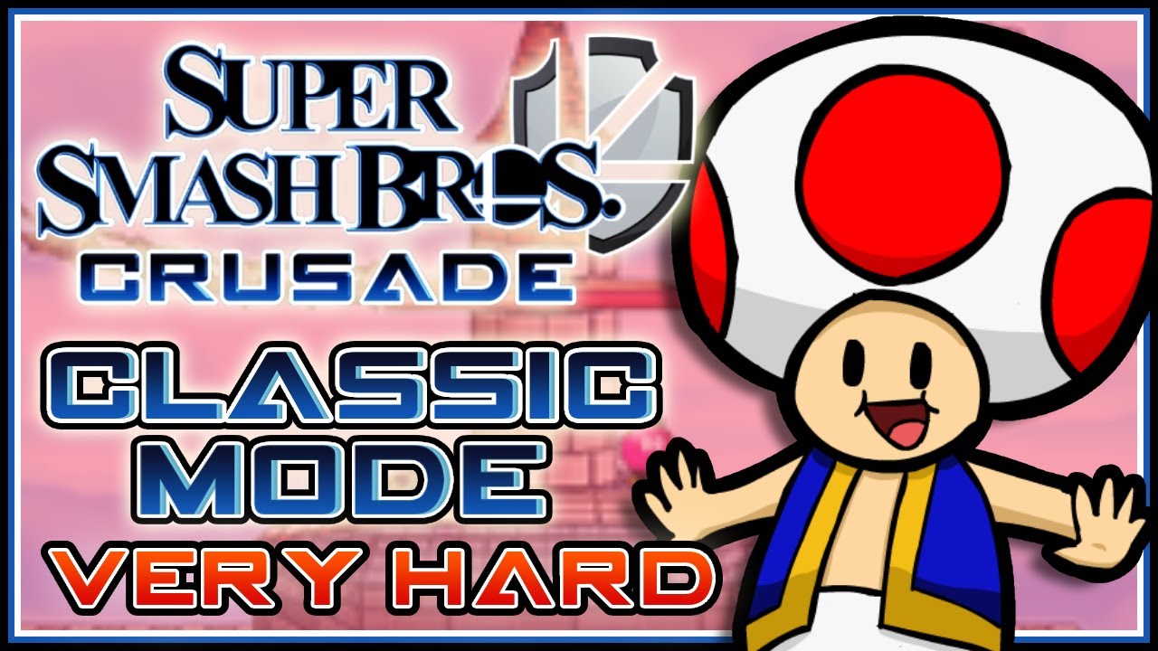 Super Smash Bros. Crusade | Classic Mode: Toad [LEGACY] (Very Hard ...