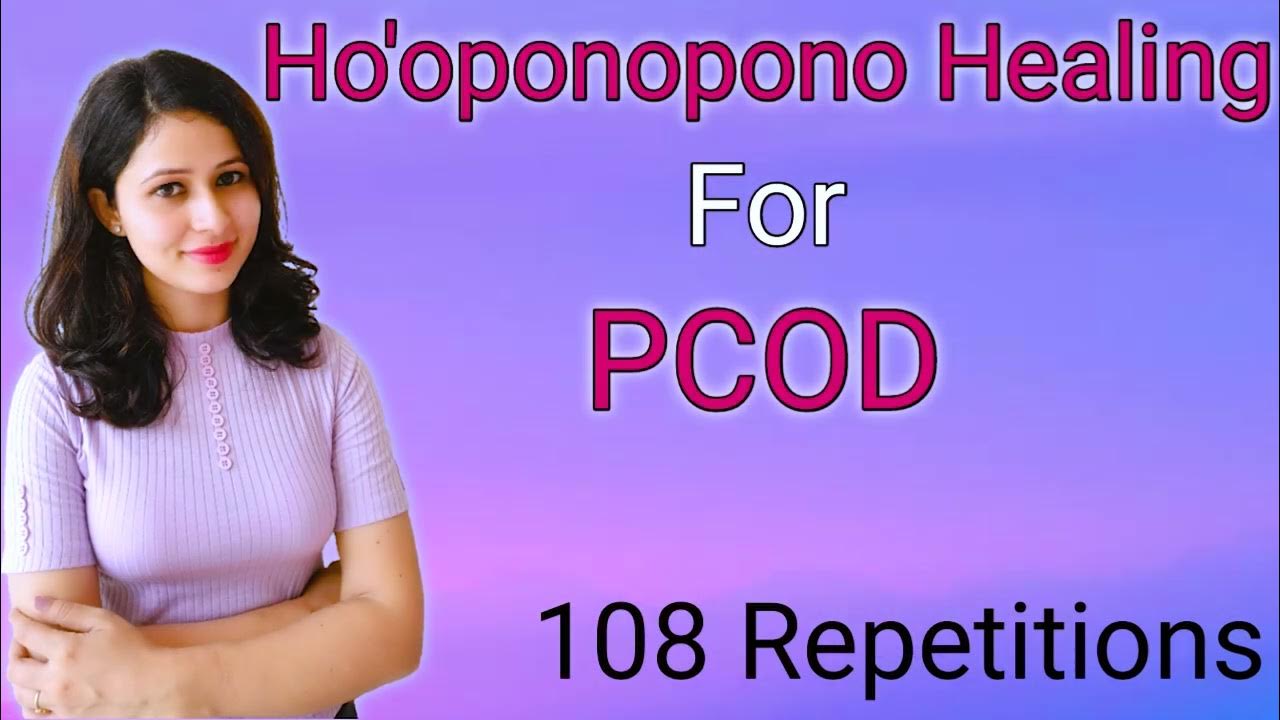 Ho'oponopono healing for PCOD | Powerful Healing Prayer | 108 Repetitions | Law of Attraction ...