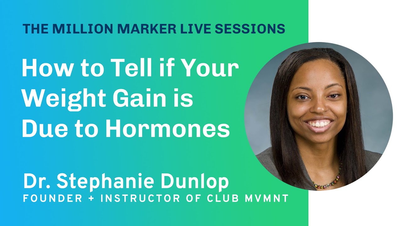 How to Tell if Your Weight Gain is Due to Hormones with Dr. Stephanie ...