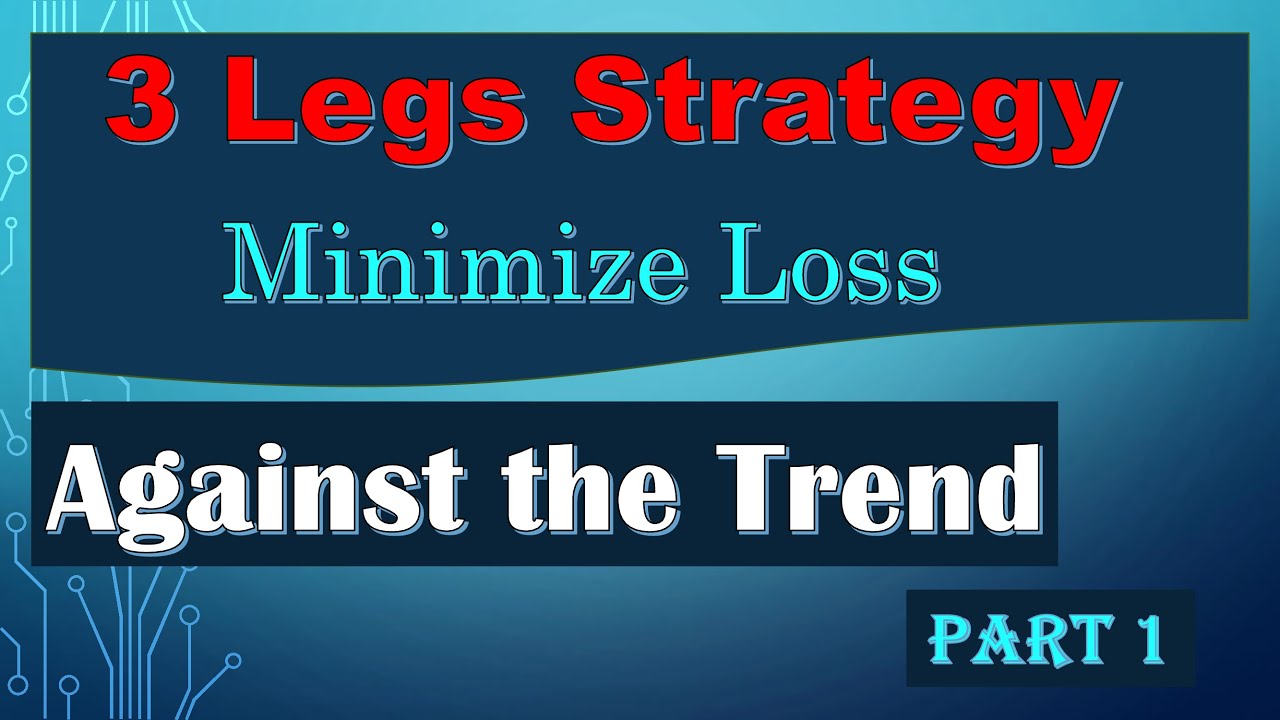 3 Leg Strategy | | Earn Regular Monthly Profits - YouTube