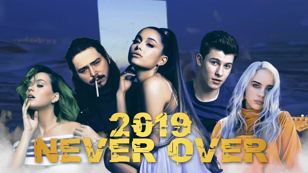 POP 2019 "2019 NEVER OVER" | Year End Megamix (100+ Songs) 2019 | by ...